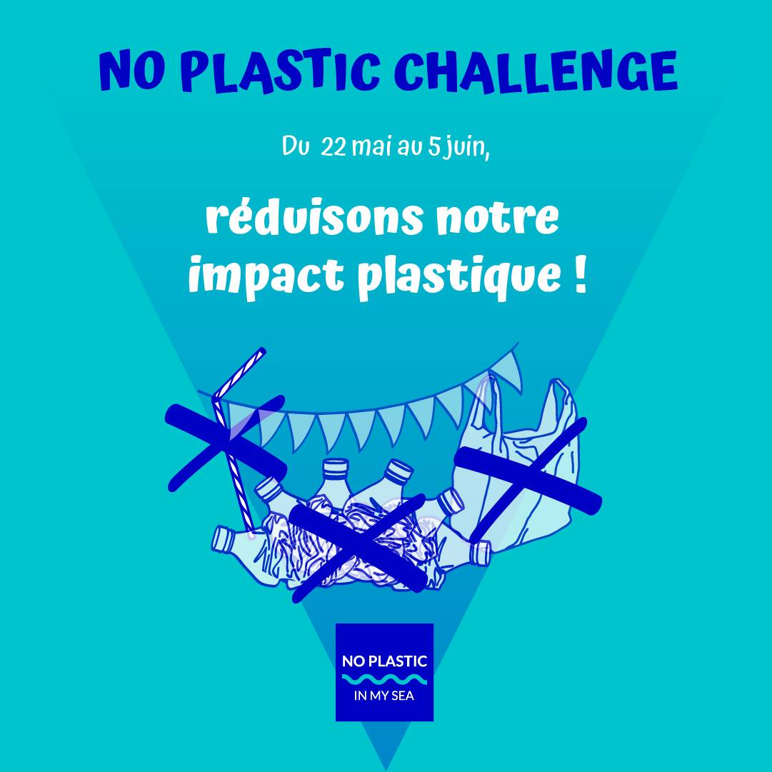 Du 22 mai au 5 juin devenez acteur pour la planète avec le "No Plastic ...